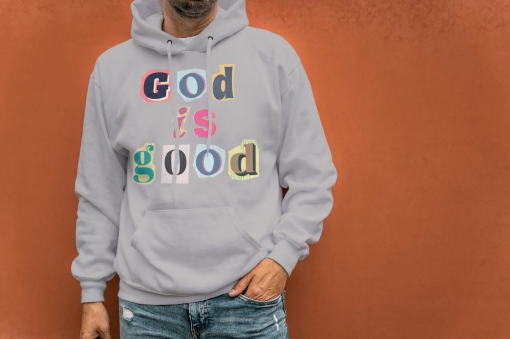 GOD IS GOOD! HOODIE VERSION PSALM 100:5 - THE WORD OF GOD MY CHRISTIAN ...